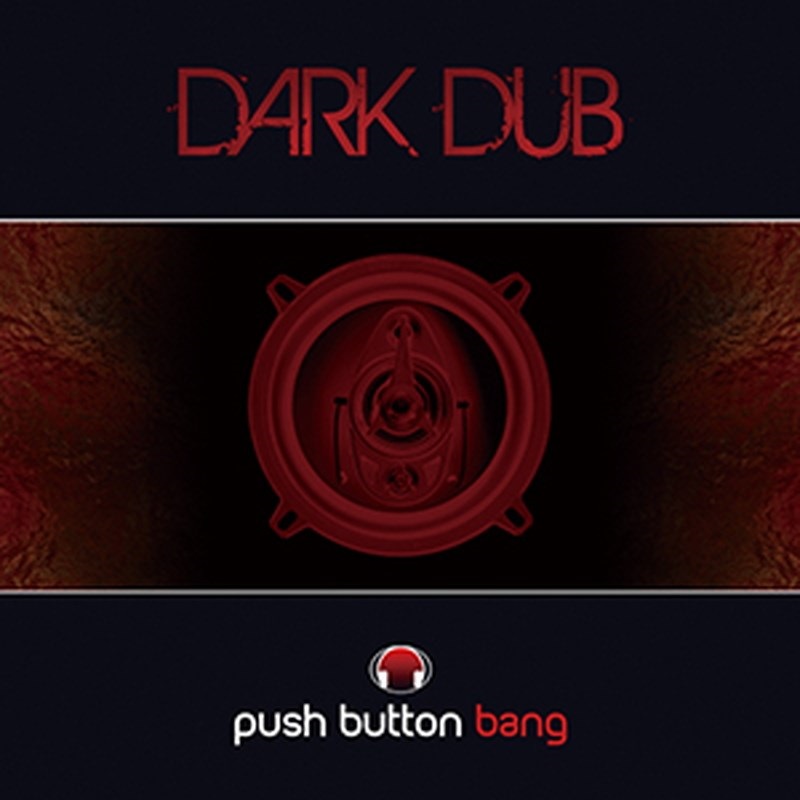 PUSH BUTTON BANG DARK DUB(オンライン納品)(2時間以内に納品) ｜イケベ楽器店オンラインストア