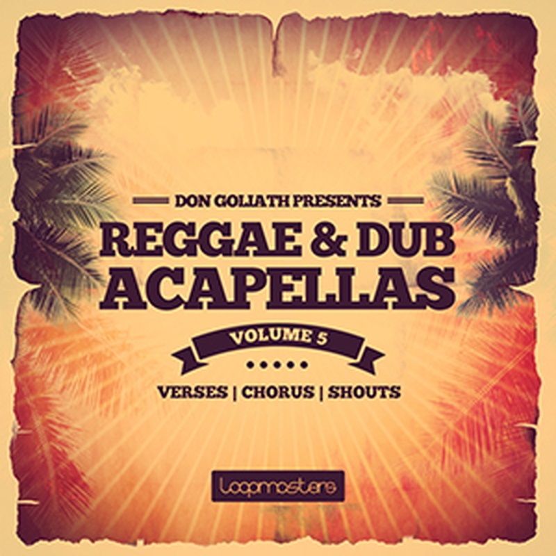 LOOPMASTERS 【ループマスターズサンプルパックが約40%OFF！】DON GOLIATH - REGGAE & DUB ACAPELLAS VOL.5(オンライン納品)(2時間以内に ...