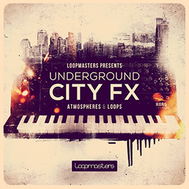 LOOPMASTERS UNDERGROUND CITY FX(オンライン納品)(2時間以内に納品) ｜イケベ楽器店オンラインストア
