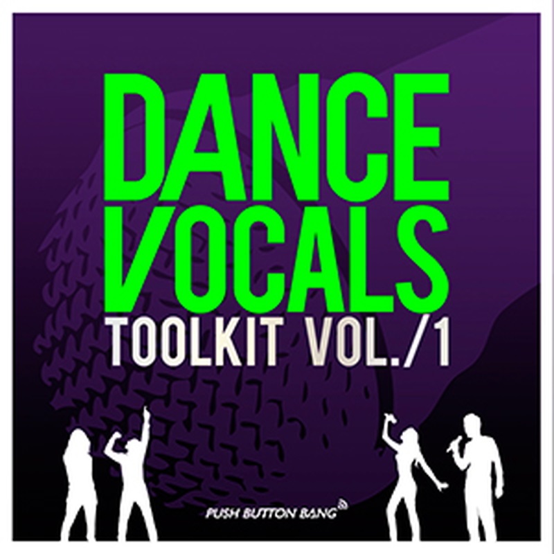 PUSH BUTTON BANG DANCE VOCALS TOOLKIT VOL.1(オンライン納品)(2時間以内に納品) ｜イケベ楽器店オンラインストア