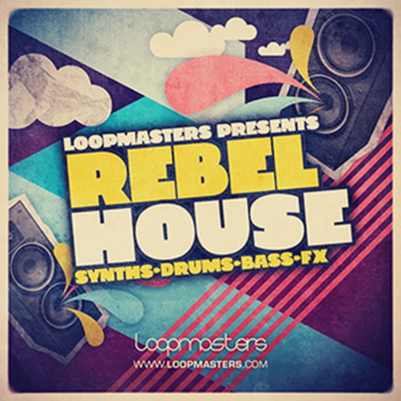 LOOPMASTERS LOOPMASTERS PRESENT REBEL HOUSE(オンライン納品)(2時間以内に納品) ｜イケベ楽器店オンラインストア