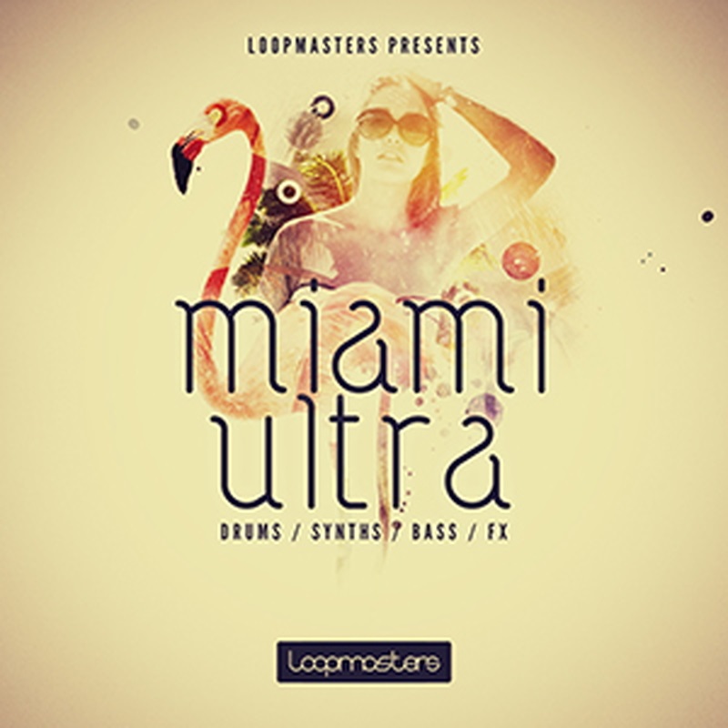 LOOPMASTERS LOOPMASTERS PRESENTS MIAMI ULTRA(オンライン納品)(2時間以内に納品) ｜イケベ楽器店オンラインストア