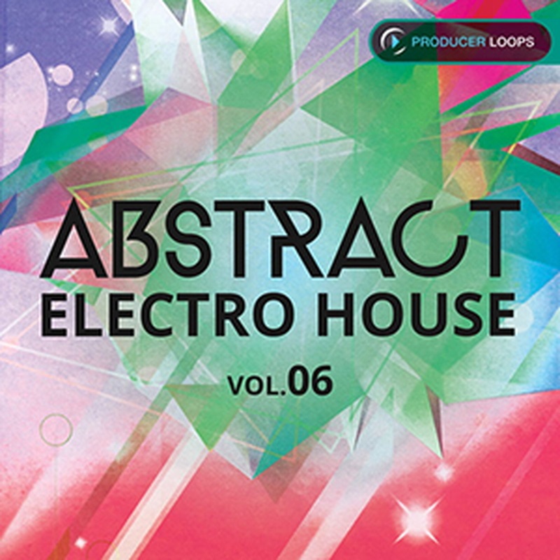 PRODUCER LOOPS ABSTRACT ELECTRO HOUSE VOL 6(オンライン納品)(2時間以内に納品) ｜イケベ楽器店オンラインストア