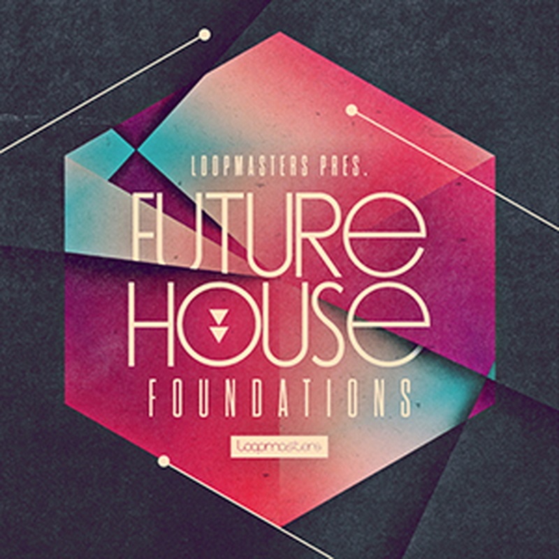 LOOPMASTERS FUTURE HOUSE FOUNDATIONS(オンライン納品)(2時間以内に納品) ｜イケベ楽器店オンラインストア