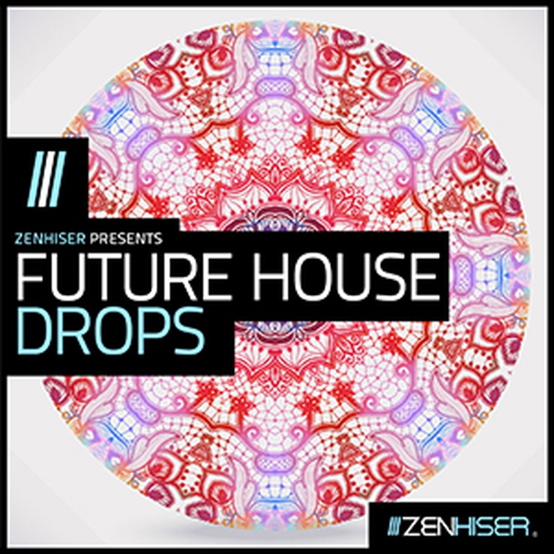 ZENHISER FUTURE HOUSE DROPS(オンライン納品)(2時間以内に納品) ｜イケベ楽器店オンラインストア