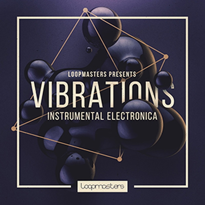 LOOPMASTERS VIBRATIONS - INSTRUMENTAL ELECTRONICA(オンライン納品)(2時間以内に納品) ｜イケベ楽器店オンラインストア