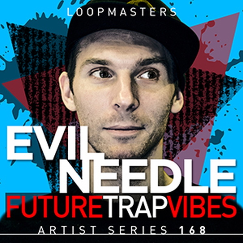 LOOPMASTERS EVIL NEEDLE - FUTURE TRAP VIBES(オンライン納品)(2時間以内に納品) ｜イケベ楽器店オンラインストア