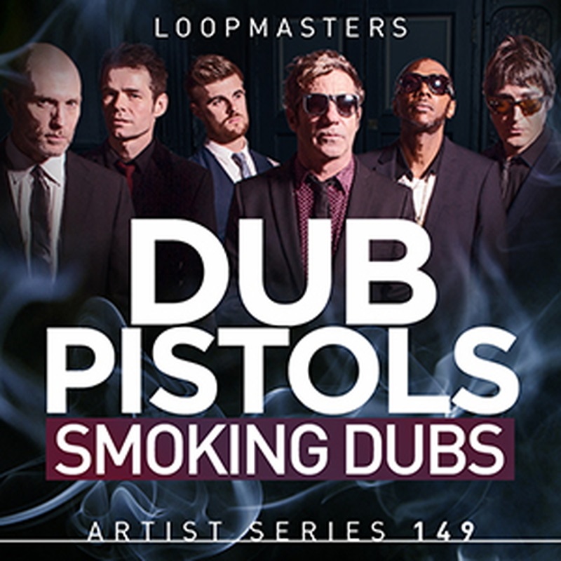 LOOPMASTERS DUB PISTOLS - SMOKING DUBS(オンライン納品)(2時間以内に納品) ｜イケベ楽器店オンラインストア