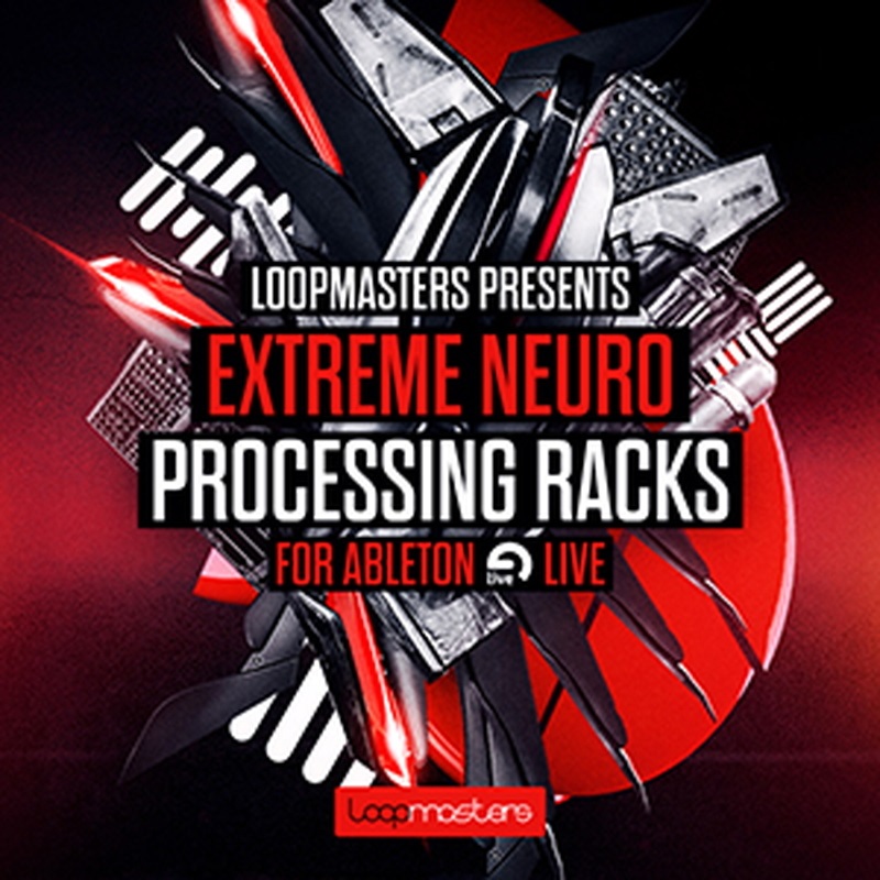 LOOPMASTERS EXTREME NEURO PROCESSING RACKS FOR ABLETON(オンライン納品)(2時間以内に納品) ｜イケベ楽器店オンラインストア