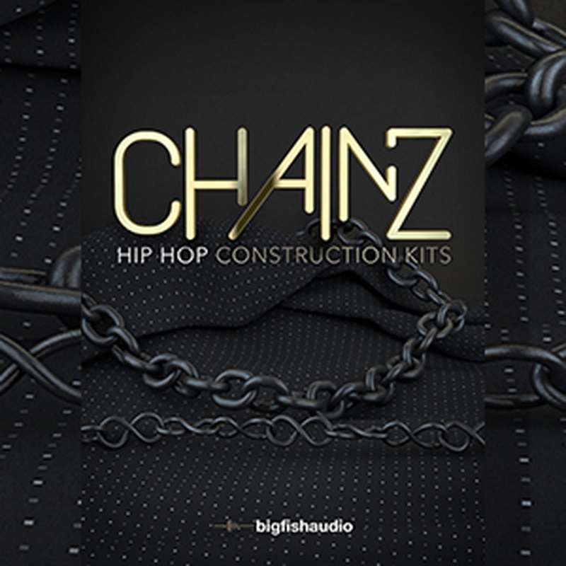 BIG FISH AUDIO CHAINZ: HIP HOP CONSTRUCTION KITS(オンライン納品)(2時間以内に納品) ｜イケ ...