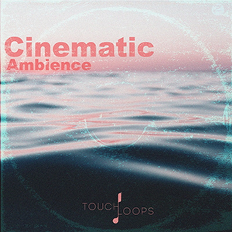 TOUCH LOOPS CINEMATIC AMBIENCE(オンライン納品)(2時間以内に納品) ｜イケベ楽器店オンラインストア