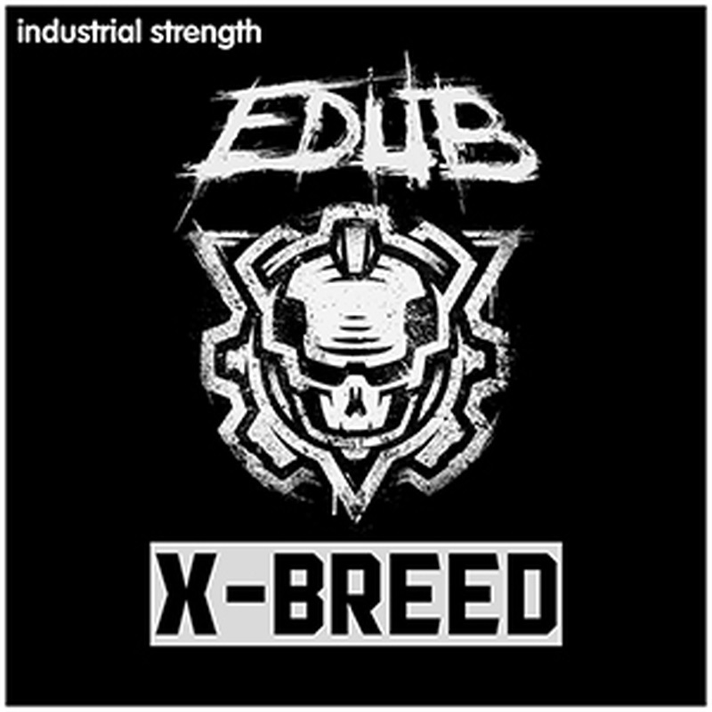 INDUSTRIAL STRENGTH E-DUB - X-BREED(オンライン納品)(2時間以内に納品) ｜イケベ楽器店オンラインストア