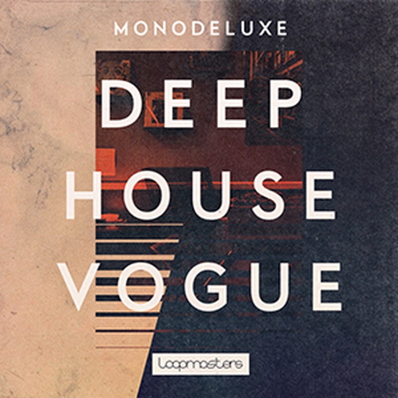 LOOPMASTERS MONODELUXE - DEEP HOUSE VOGUE(オンライン納品)(2時間以内に納品) ｜イケベ楽器店オンラインストア