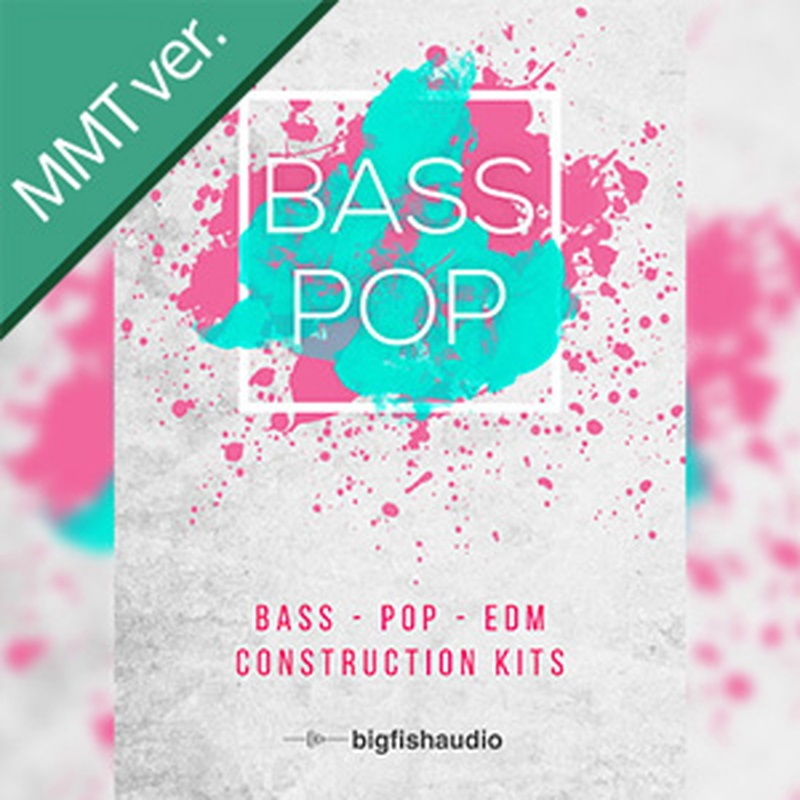BIG FISH AUDIO BASS POP: BASS POP EDM CONSTRUCTION KITS MMT(オンライン納品)(2 ...