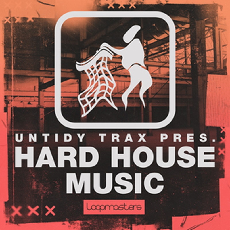LOOPMASTERS 【ループマスターズ Back to the Studio セール！】UNTIDY TRAX - HARD HOUSE MUSIC(オンライン納品)(2時間以内に納品 ...