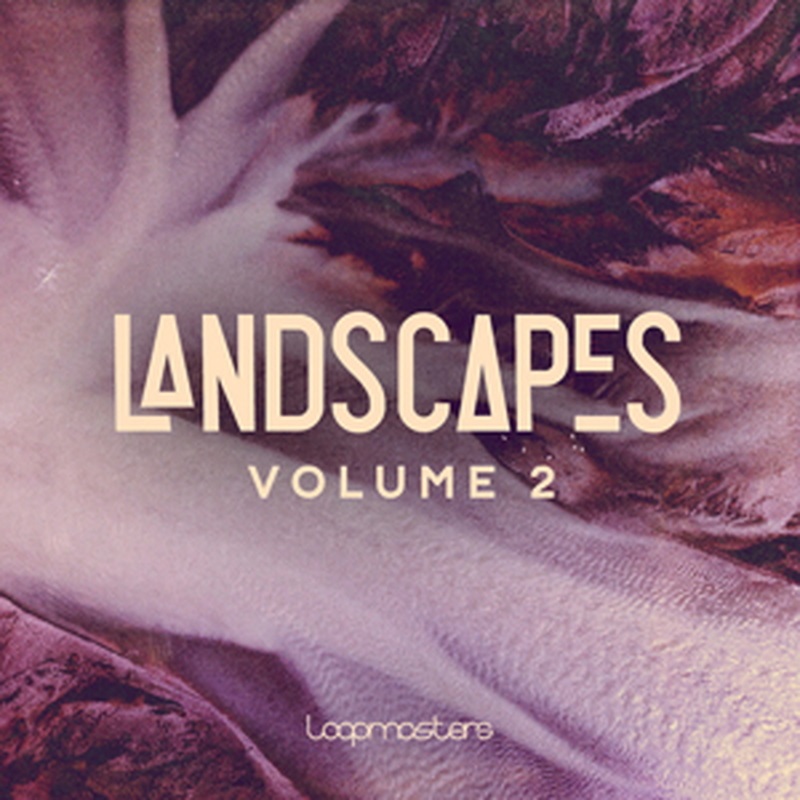 LOOPMASTERS 【厳選サンプルパック・シンセプリセットが約40%OFF！】LANDSCAPES 2(オンライン納品)(2時間以内に納品) ｜イケベ楽器店オンラインストア