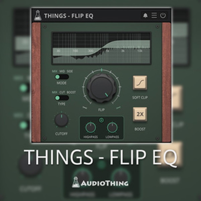 AUDIOTHING THINGS - FLIP EQ(オンライン納品)(2時間以内に納品) ｜イケベ楽器店オンラインストア