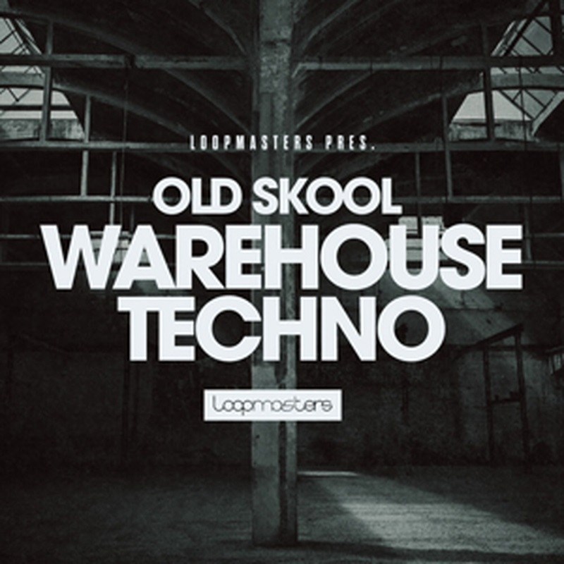LOOPMASTERS OLD SKOOL WAREHOUSE TECHNO(オンライン納品)(2時間以内に納品) ｜イケベ楽器店オンラインストア