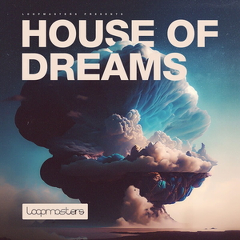 LOOPMASTERS 【ループマスターズ Back to the Studio セール！】HOUSE OF DREAMS(オンライン納品)(2時間以内に納品) ｜イケベ楽器店オンラインストア