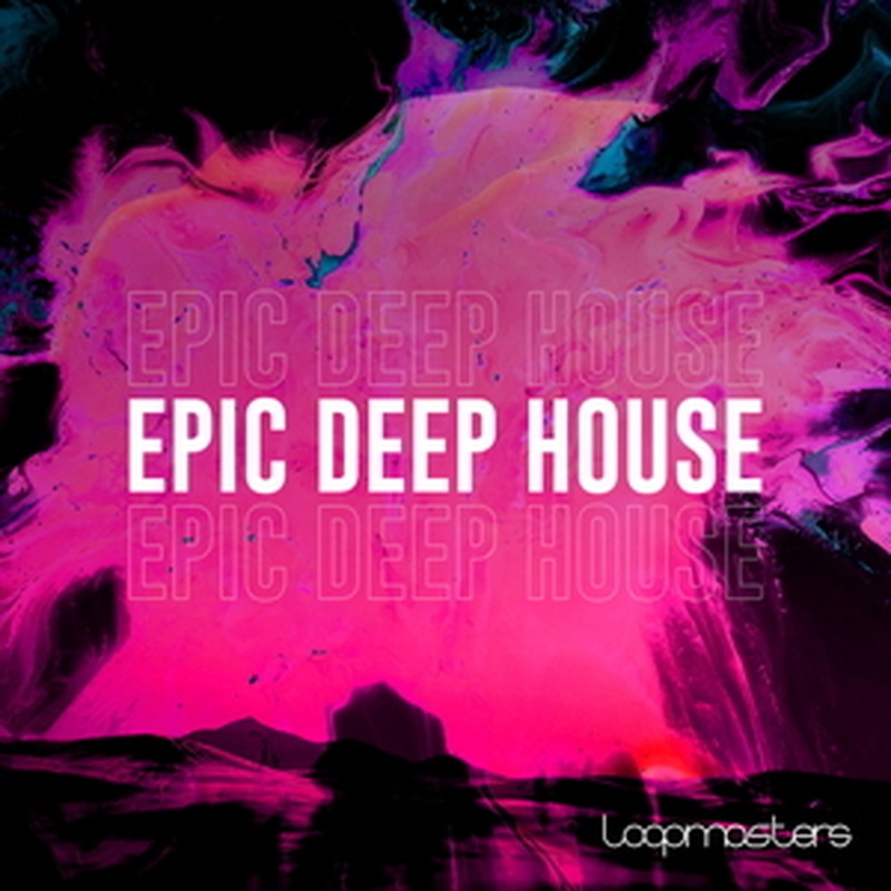 LOOPMASTERS EPIC DEEP HOUSE(オンライン納品)(2時間以内に納品) ｜イケベ楽器店オンラインストア