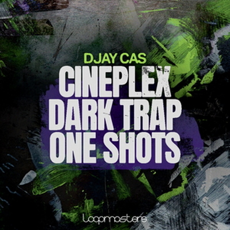 LOOPMASTERS DJAY CAS - CINEPLEX - DARK TRAP ONE SHOTS(オンライン納品)(2時間以内に納品) ｜イケベ楽器店オンラインストア
