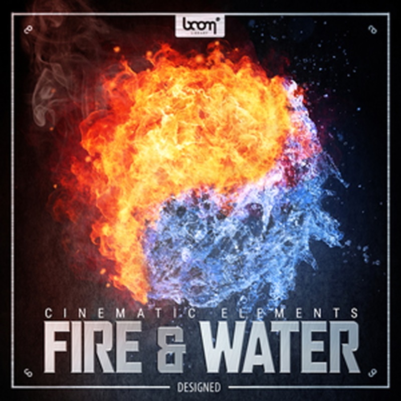 BOOM Library CINEMATIC ELEMENTS - FIRE & WATER - DESIGNED(オンライン納品)(2時間以内に納品) ｜イケベ楽器店オンラインストア