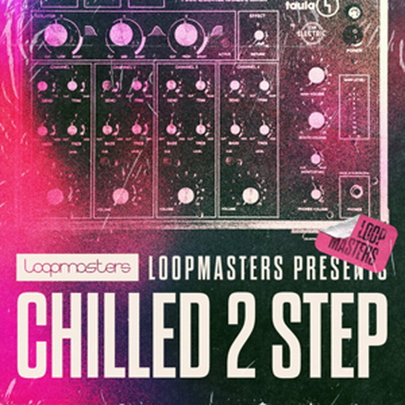 LOOPMASTERS CHILLED 2 STEP(オンライン納品)(2時間以内に納品) ｜イケベ楽器店オンラインストア