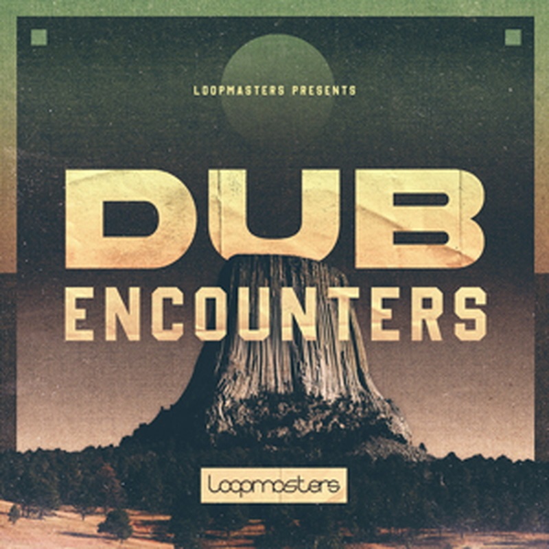 LOOPMASTERS DUB ENCOUNTERS(オンライン納品)(2時間以内に納品) ｜イケベ楽器店オンラインストア