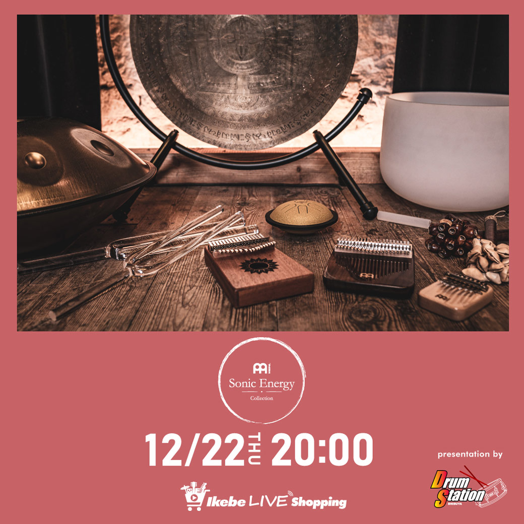 IKEBE LIVE SHOPPING #5｜Sound Bath : MEINL Percussions【presentation by ...