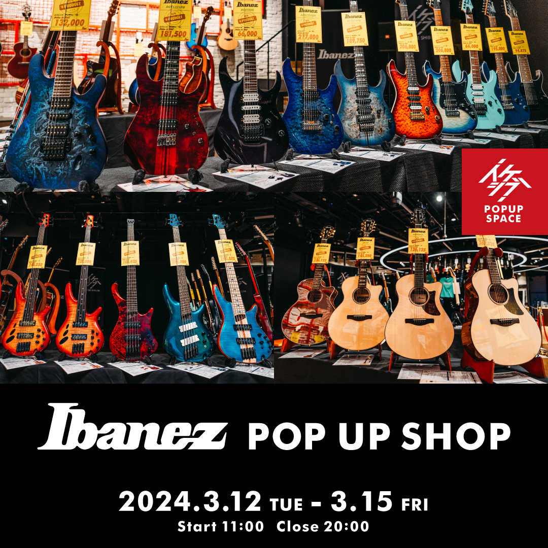 【EVENT】Ibanez POP UP SHOP ｜ Ikebe MUSIC INFORMATION